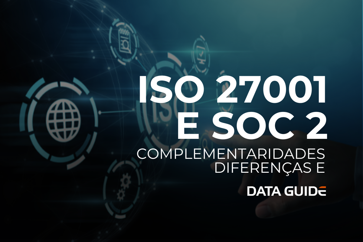 SOC 2 vs ISO 27001: Entendendo as Diferenças e Complementaridades ...